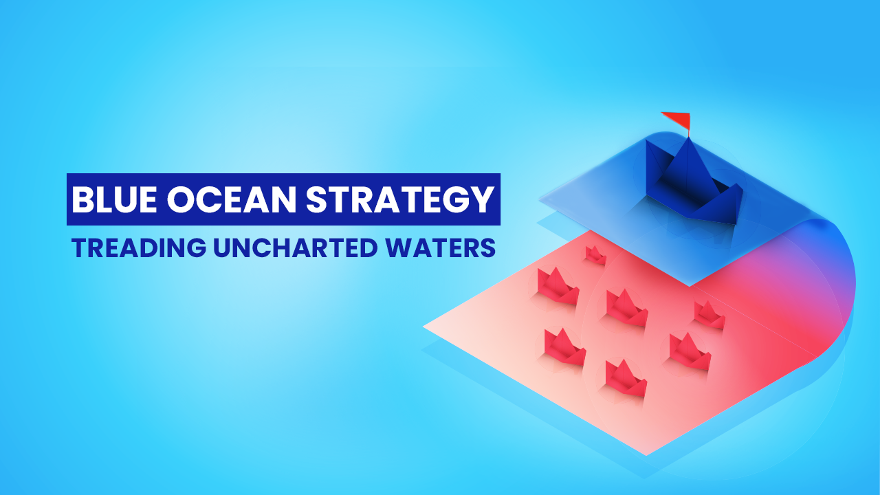 Blue Ocean Strategy – Treading Uncharted Waters - pulp strategy ...
